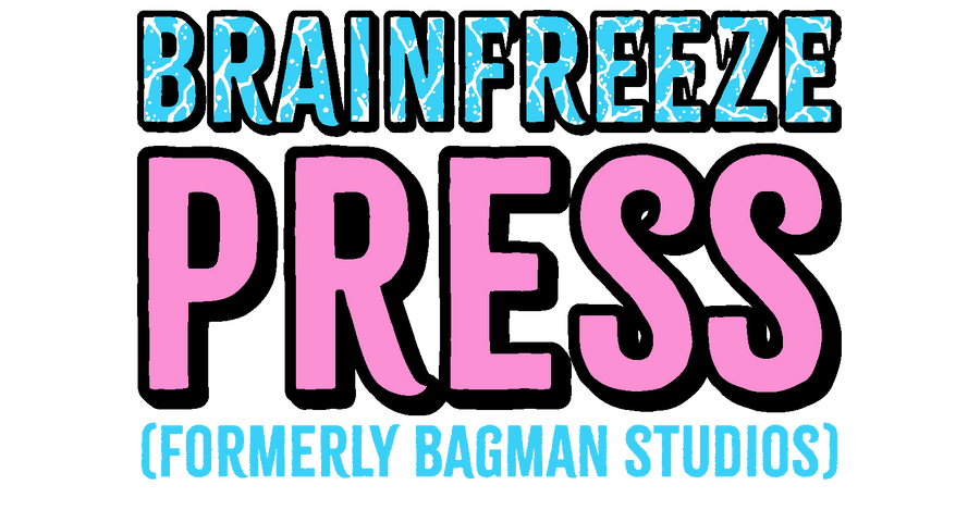 Brainfreeze Press – Bagman Studios